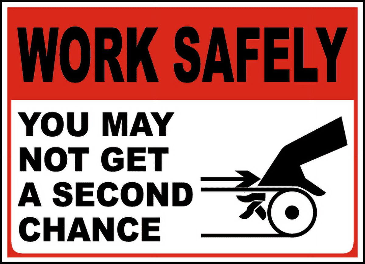 Vinyl Stickers - You May Not Get A Second Chance Sign - Safety and ...