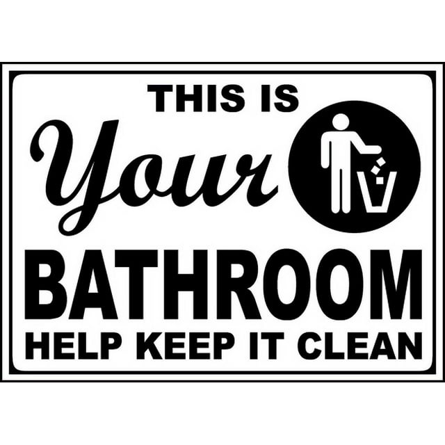 Vinyl Stickers - Your Bathroom Keep It Clean Sign - Safety and Warning ...