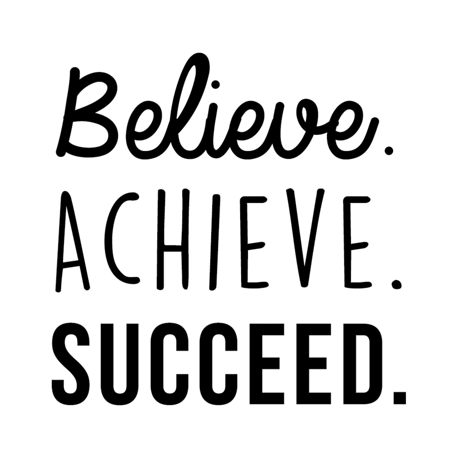 Vinyl Wall Art Decal - Believe Achieve Succeed - 17" x 17" - Modern ...