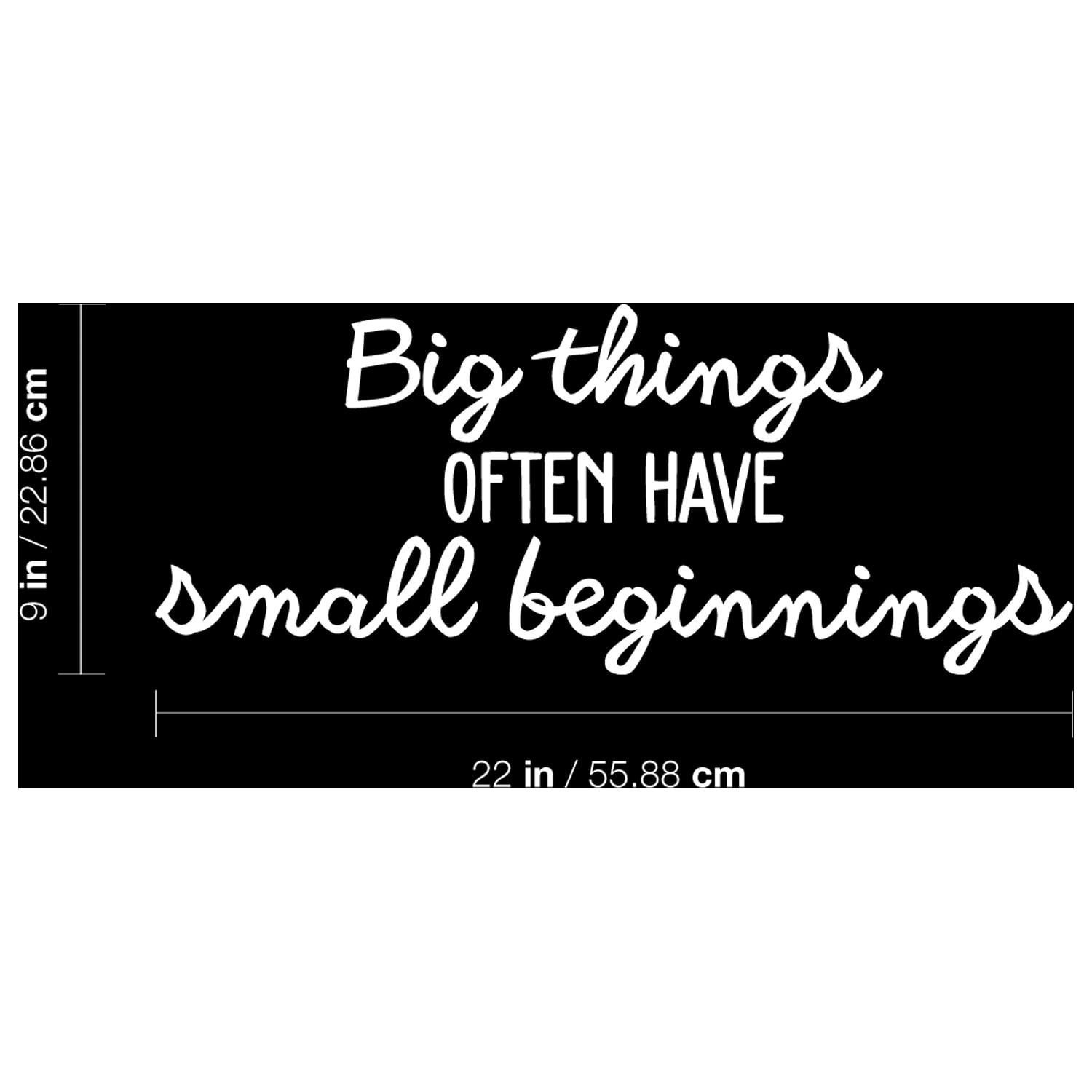 Vinyl Wall Art Decal - Big Things Often Have Small Beginnings - 9" x 22 ...