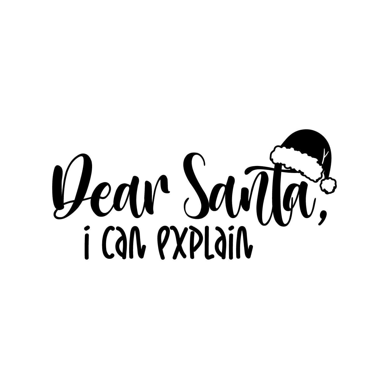 Vinyl Wall Art Decal - Dear Santa, I Can Explain - 11.5" x 25 ...