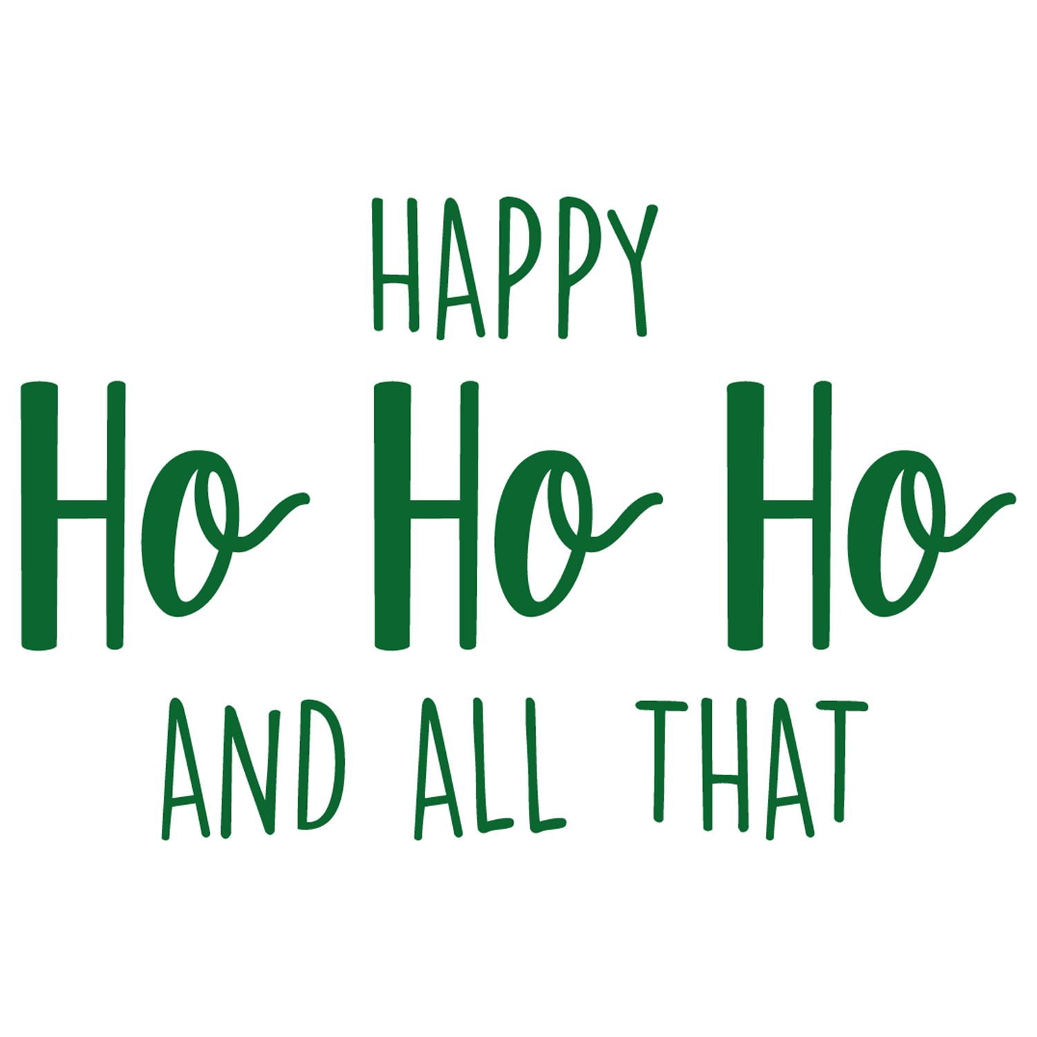Vinyl Wall Art Decal - Happy Ho Ho Ho And All That - 17" x 26" - Trendy ...