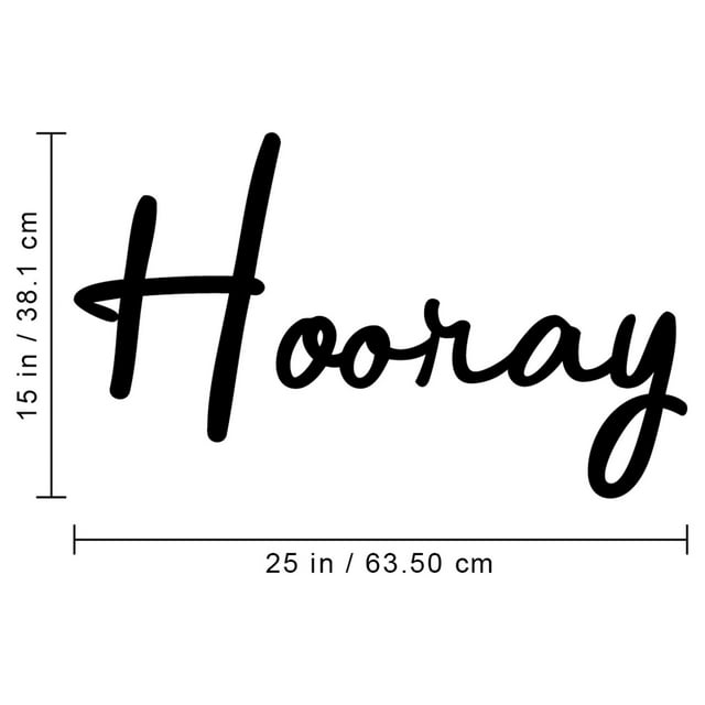 Vinyl Wall Art Decal - Hooray - 15" x 25" - Modern Funny Motivational ...