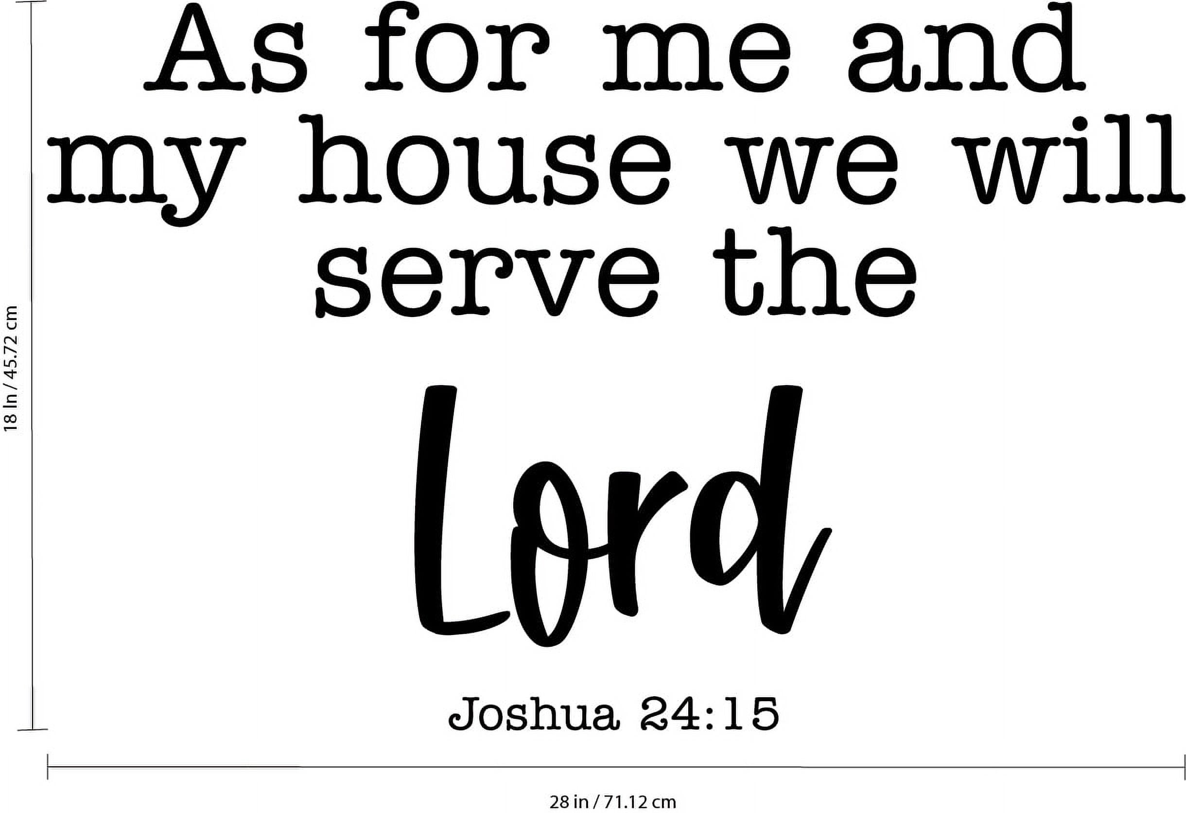 Vinyl Wall Art Decal - As for Me and My House We Will Serve The Lord ...