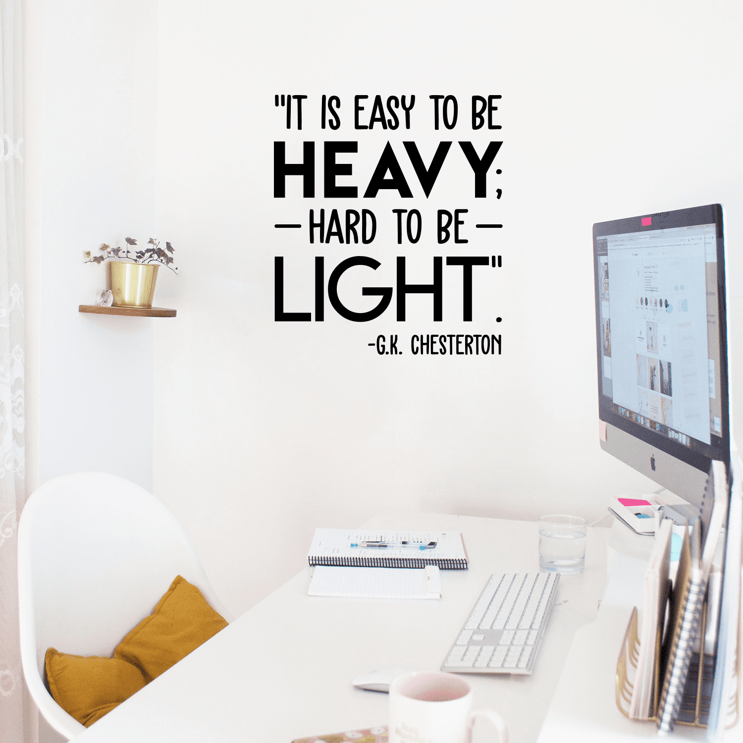 Vinyl Wall Art Decal - It Is Easy To Be Heavy Hard To Be Light - 25" x ...