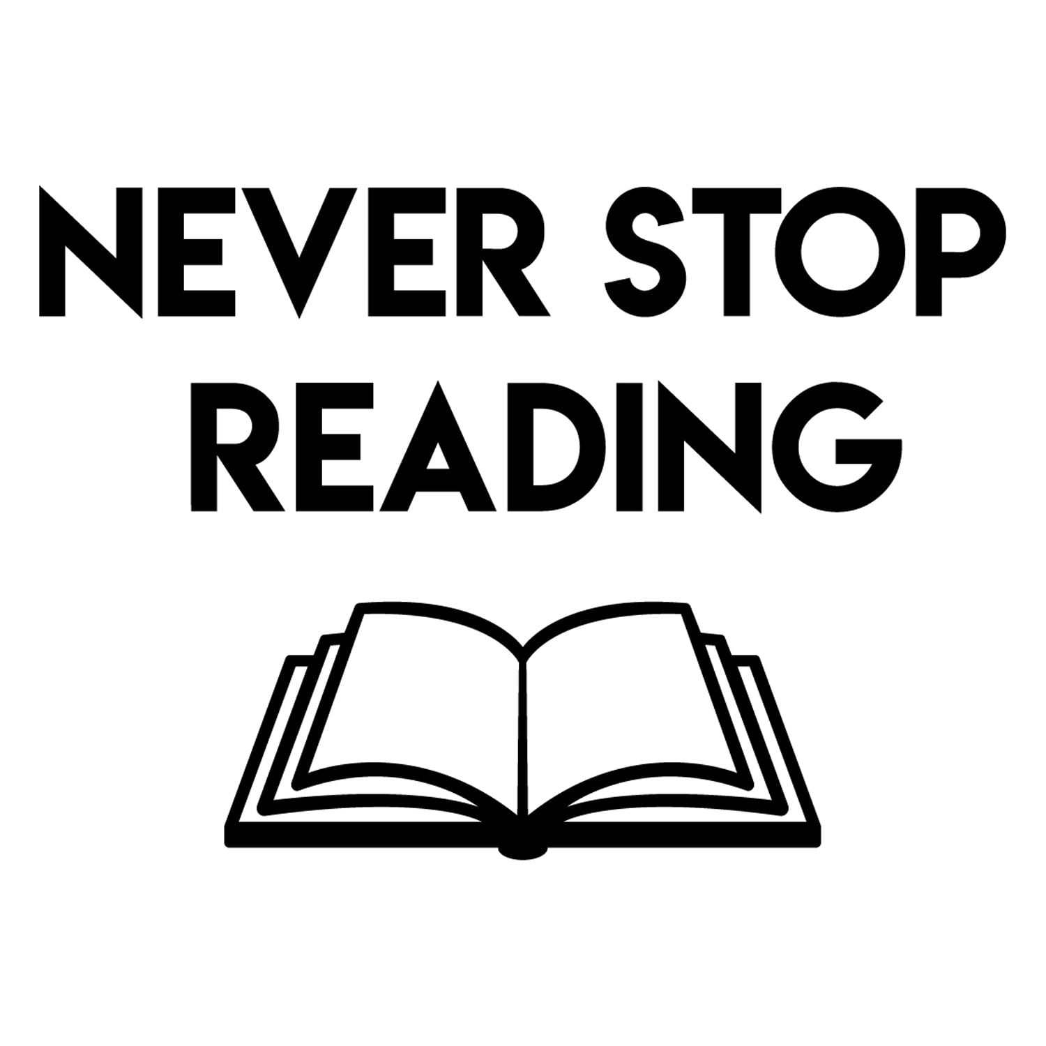 Vinyl Wall Art Decal - Never Stop Reading - 20" x 29" - Trendy ...