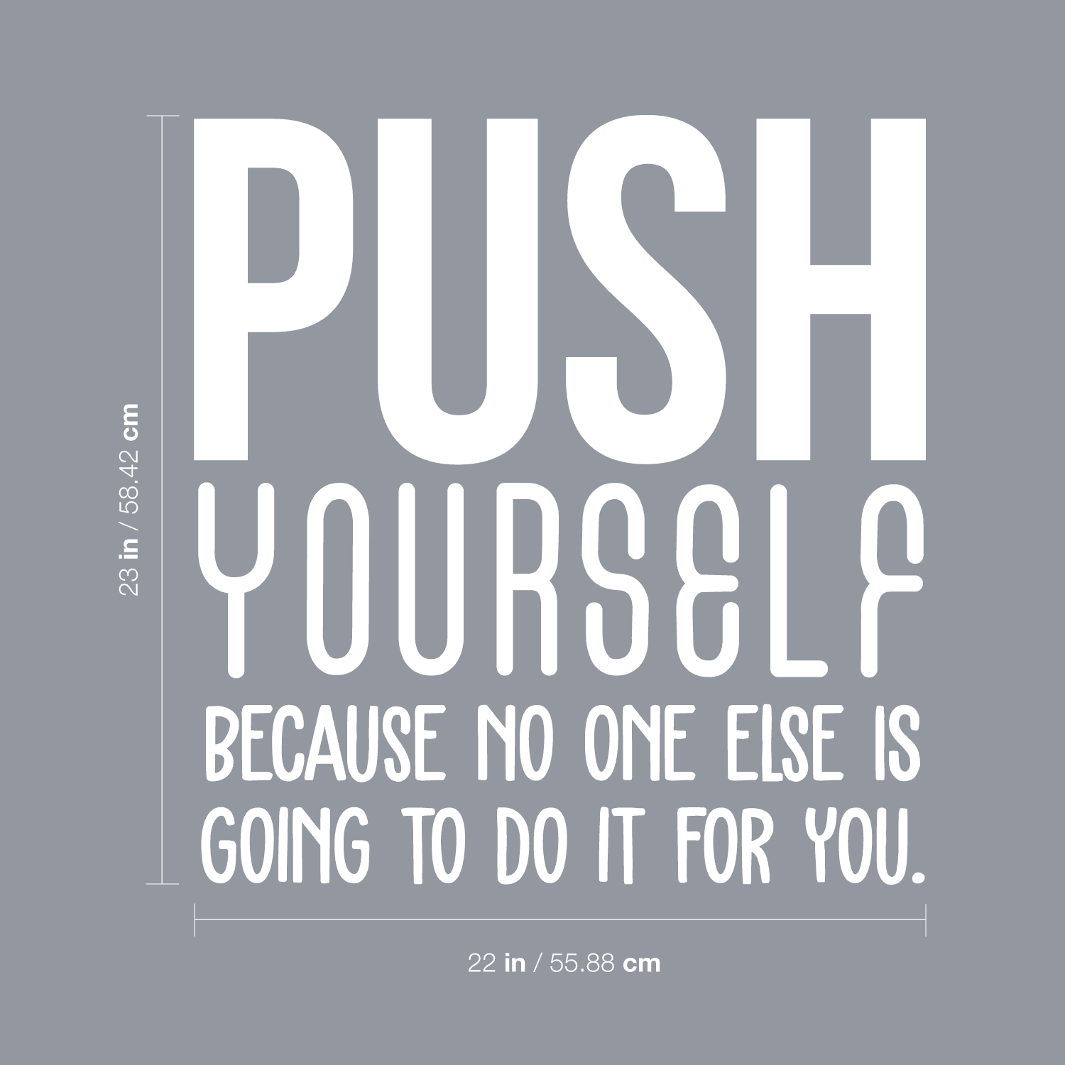 Vinyl Wall Art Decal - Push Yourself - 23" x 22" - Modern Motivational ...