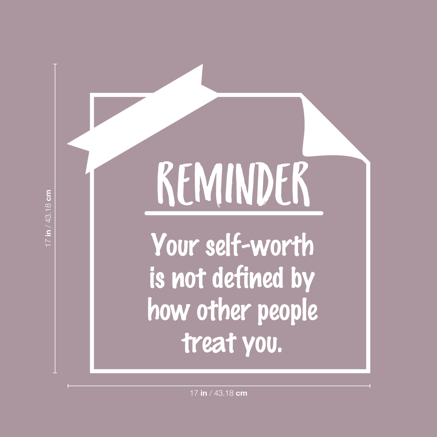 Vinyl Wall Art Decal - Your Self-Worth Is Not Defined By How Other ...