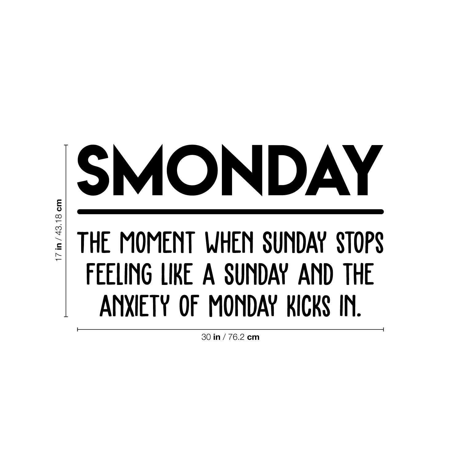 Vinyl Wall Art Decal - Smonday The Moment When Sunday Stops - 17" x 30 ...