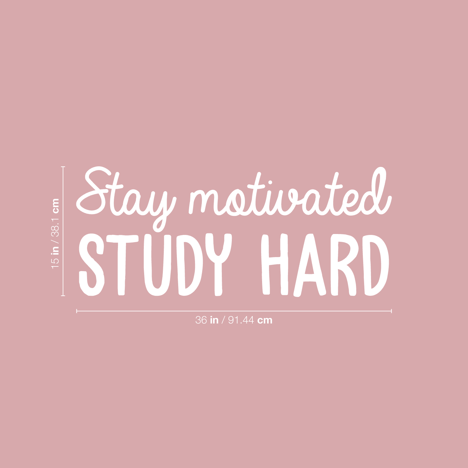 Vinyl Wall Art Decal - Stay Motivated Study Hard - 15" x 36" - Modern ...