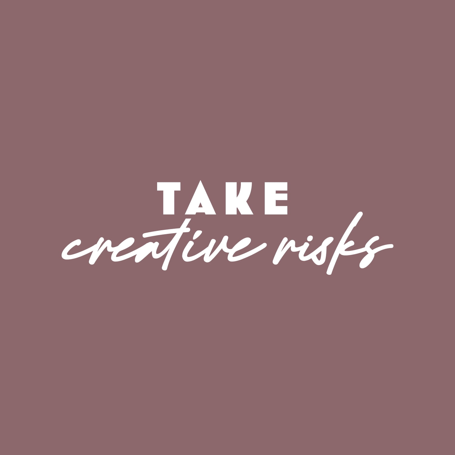 Vinyl Wall Art Decal - Take Creative Risks - 7" x 25" - Modern ...