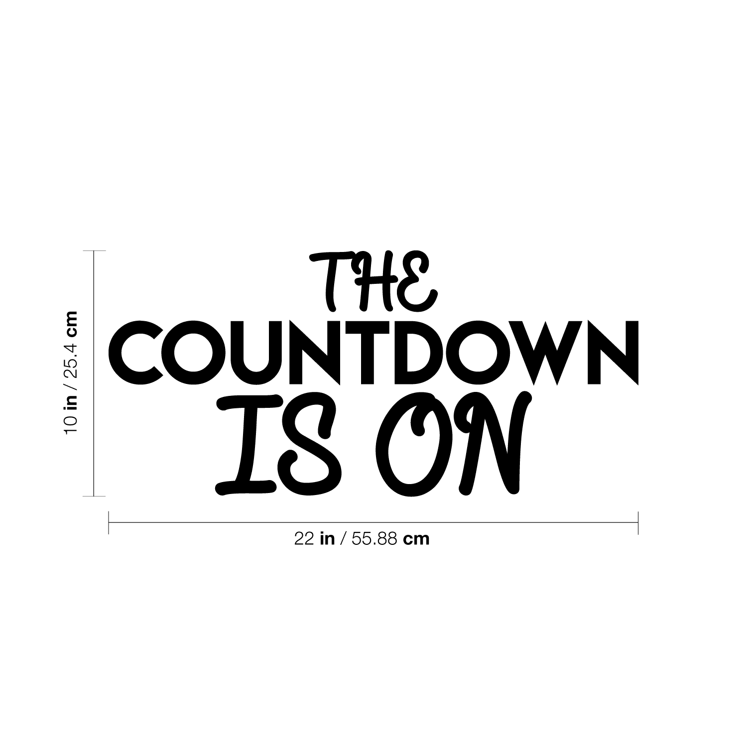 Vinyl Wall Art Decal - The Countdown Is On - 10" x 22" - Modern ...
