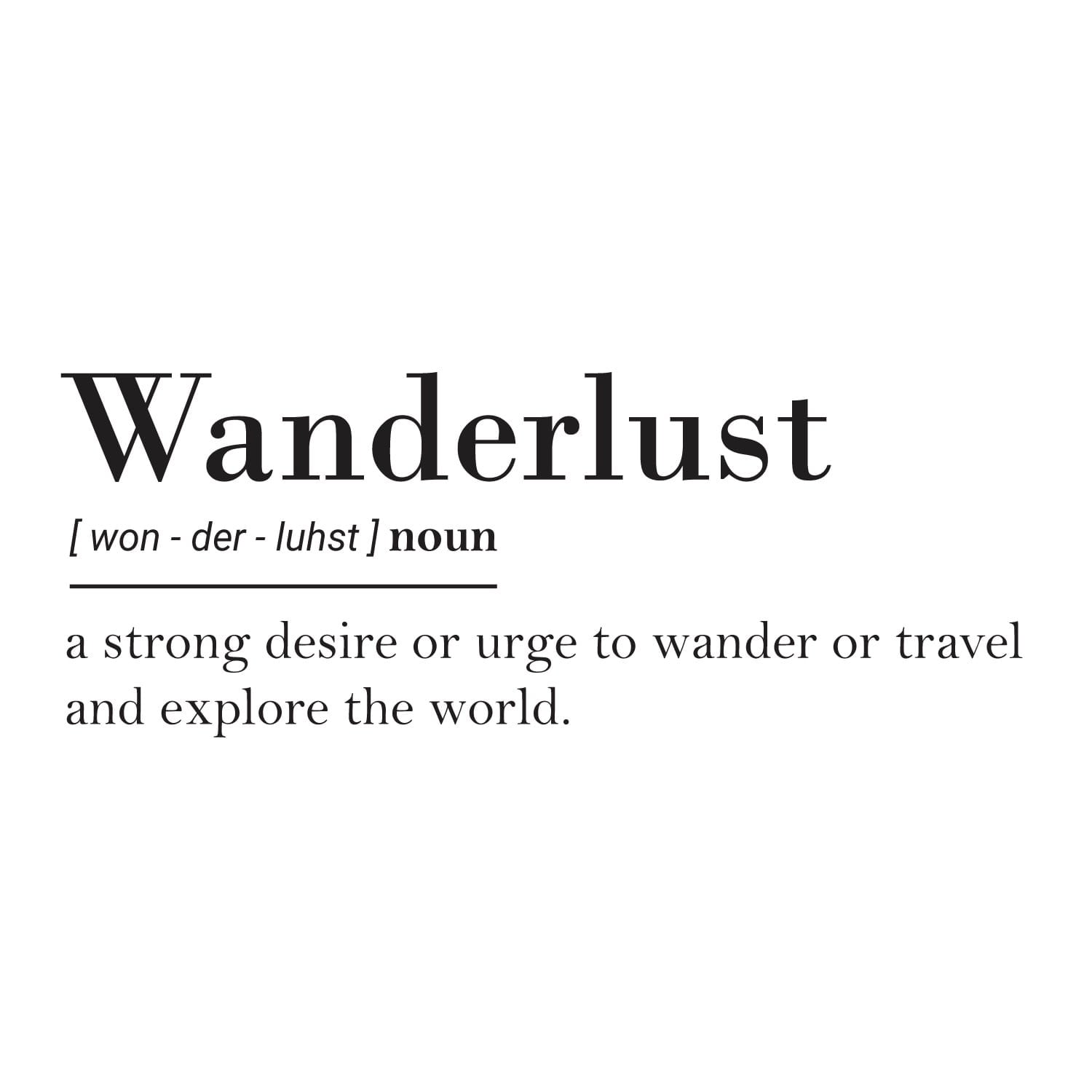 Vinyl Wall Art Decal - Wanderlust Definition - 10" x 26" - Modern ...