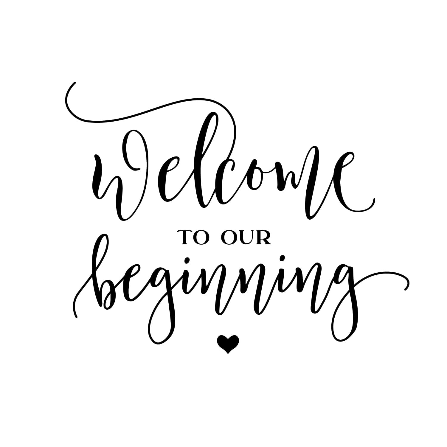 Vinyl Wall Art Decal - Welcome to Our Beginning - 19" x 24" - Couples ...