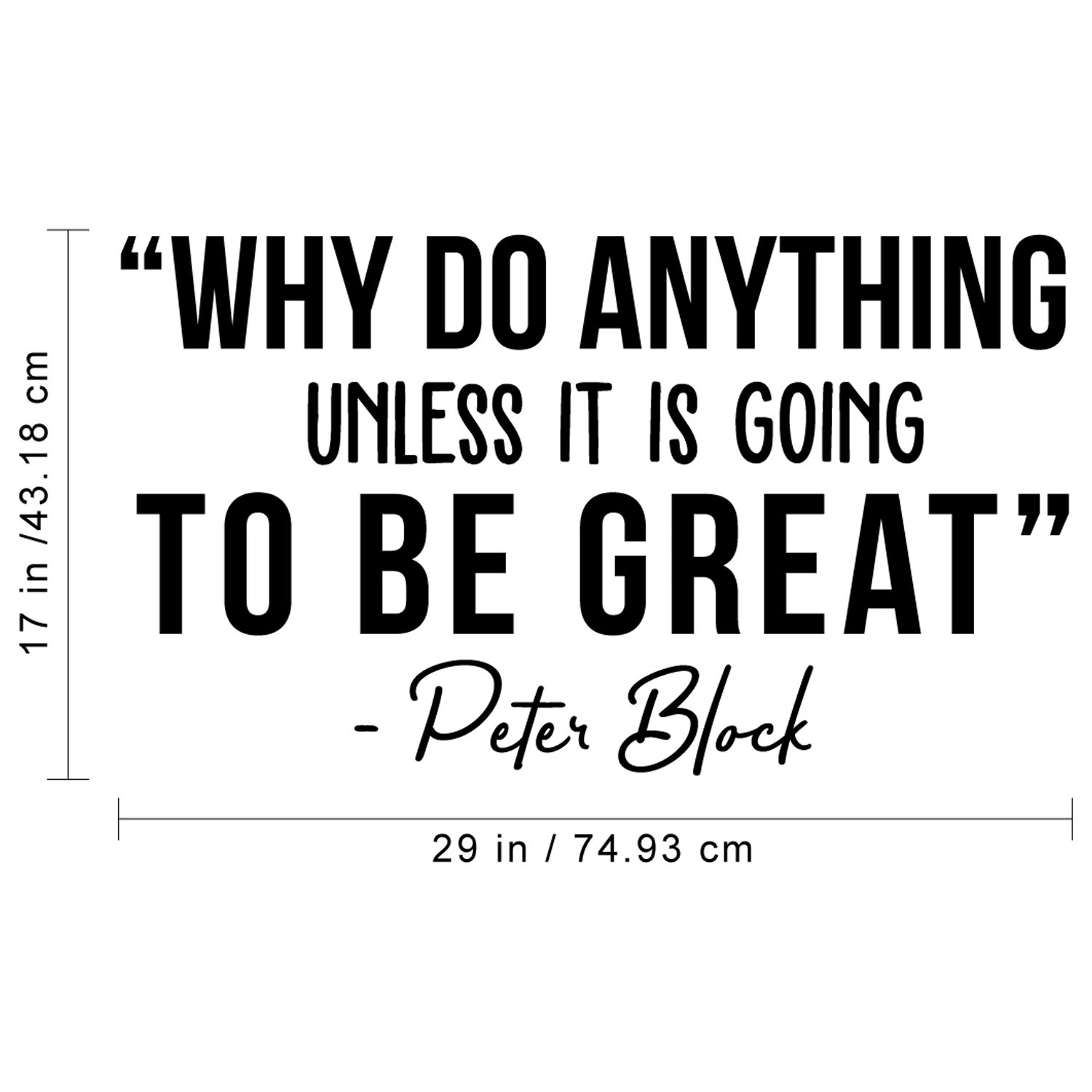 Vinyl Wall Art Decal - Why Do Anything Unless It Is Going To Be Great ...