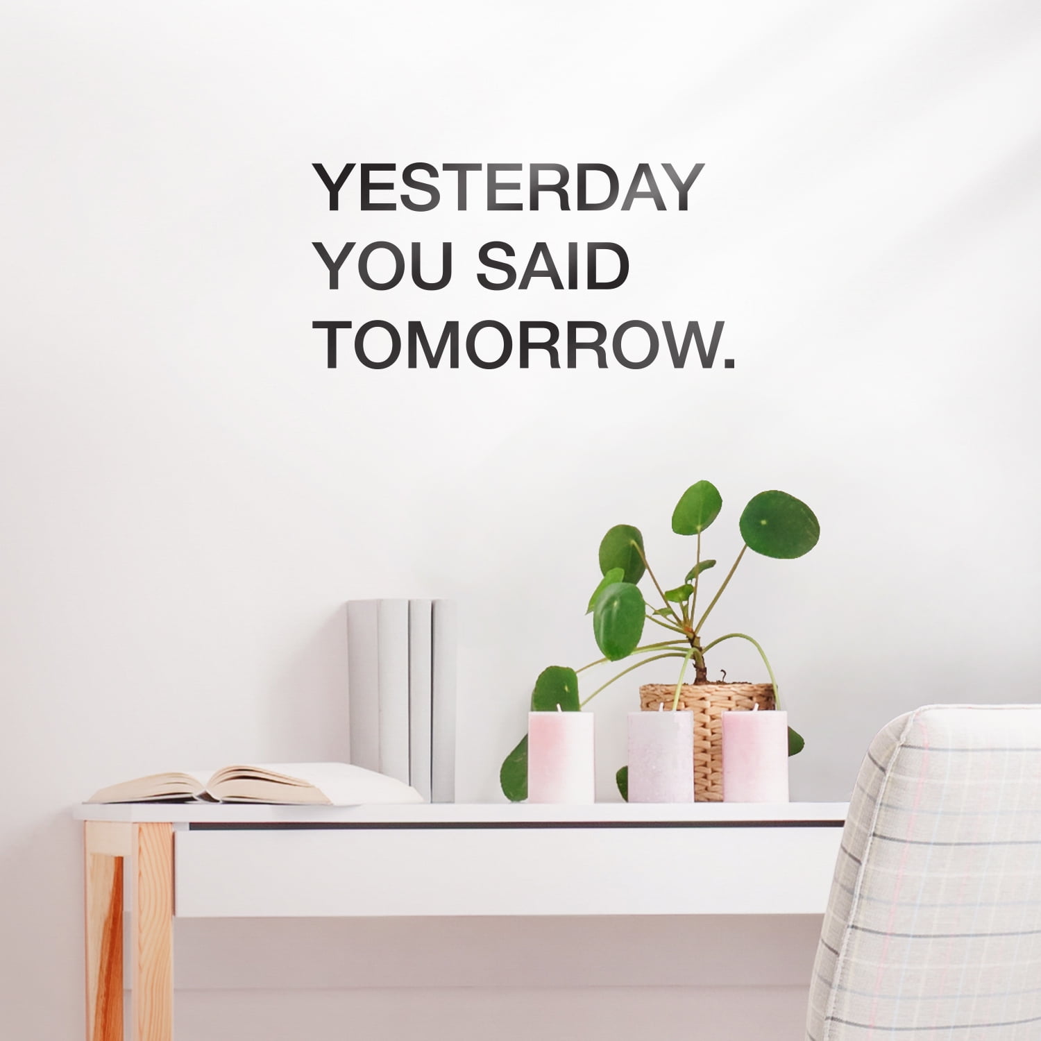 Vinyl Wall Art Decal - Yesterday You Said Tomorrow - 11" x 22.5 ...