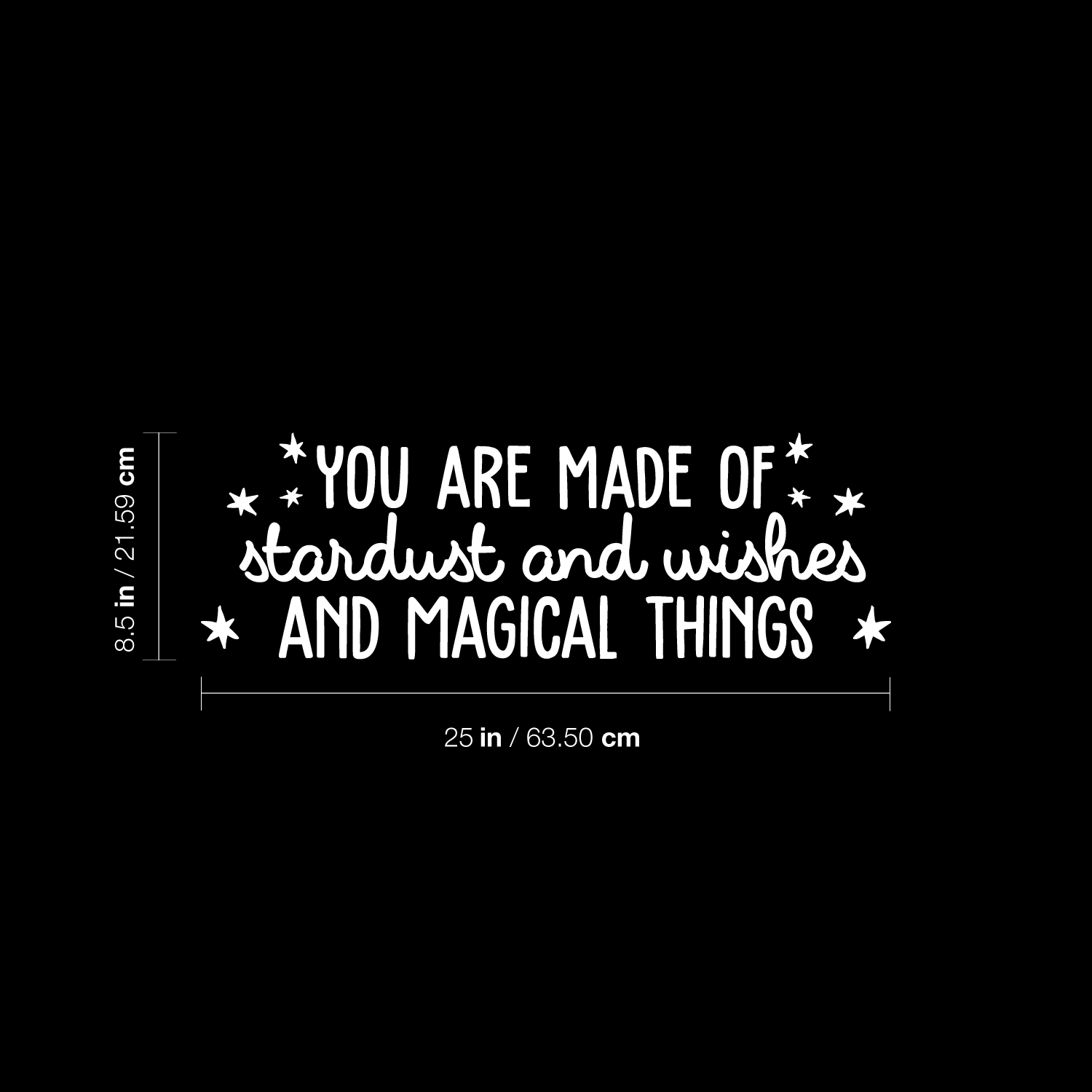 Vinyl Wall Art Decal - You Are Made Of Stardust And Wishes And Magical ...