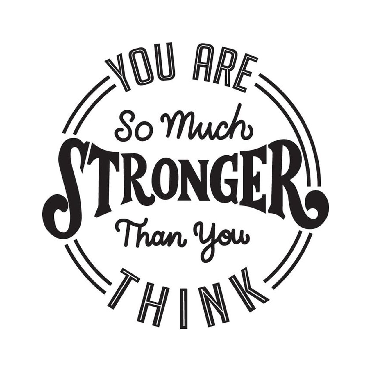 Vinyl Wall Art Decal - You are So Much Stronger Than You Think - 22" x ...