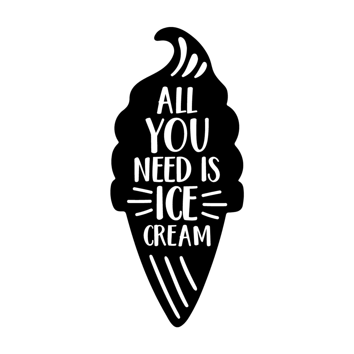 Vinyl Wall Art Decal - All You Need is Ice Cream - 24.5" x 11" - Modern ...