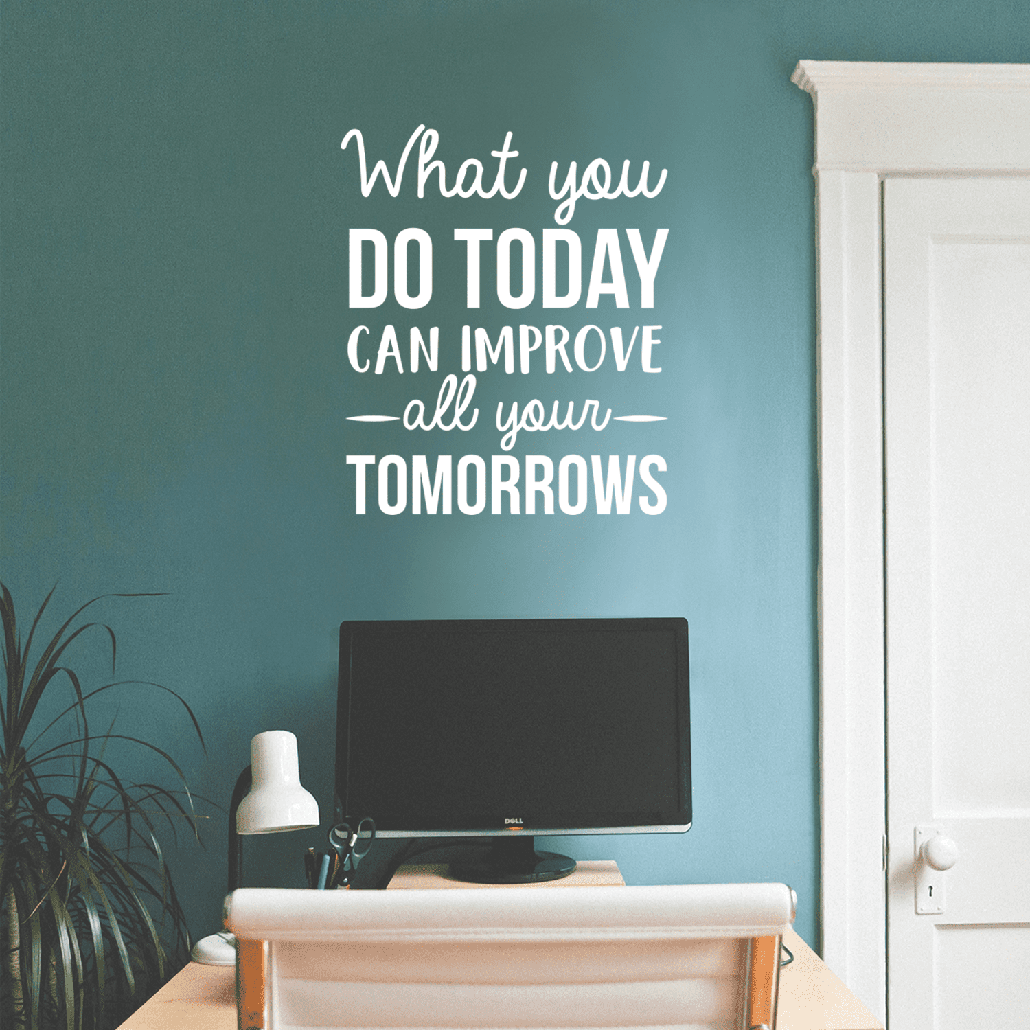 Vinyl Wall Art Decal - What You Do Today Can Improve All Your Tomorrows ...