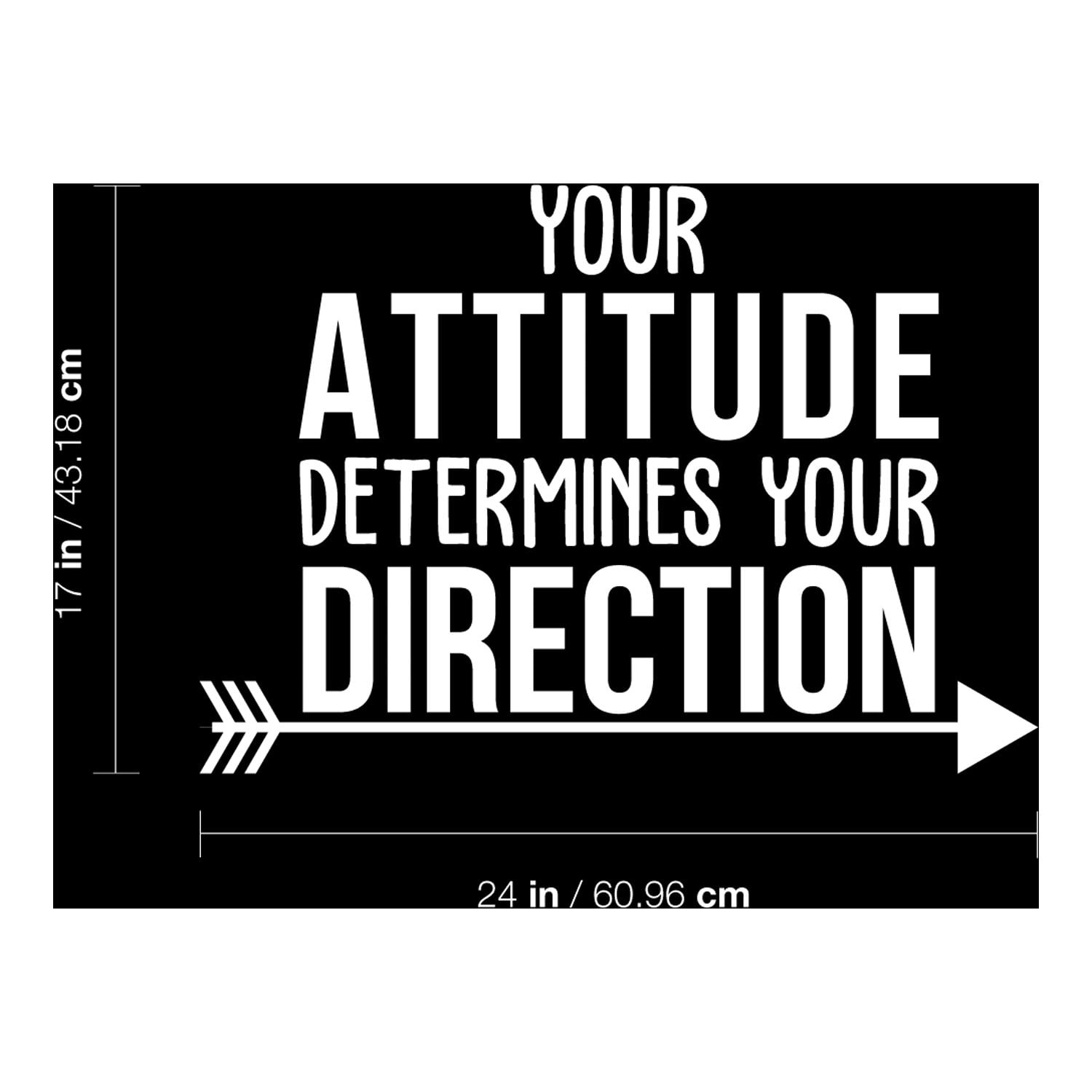Vinyl Wall Art Decal - Your Attitude Determines Your Direction - 17" x ...
