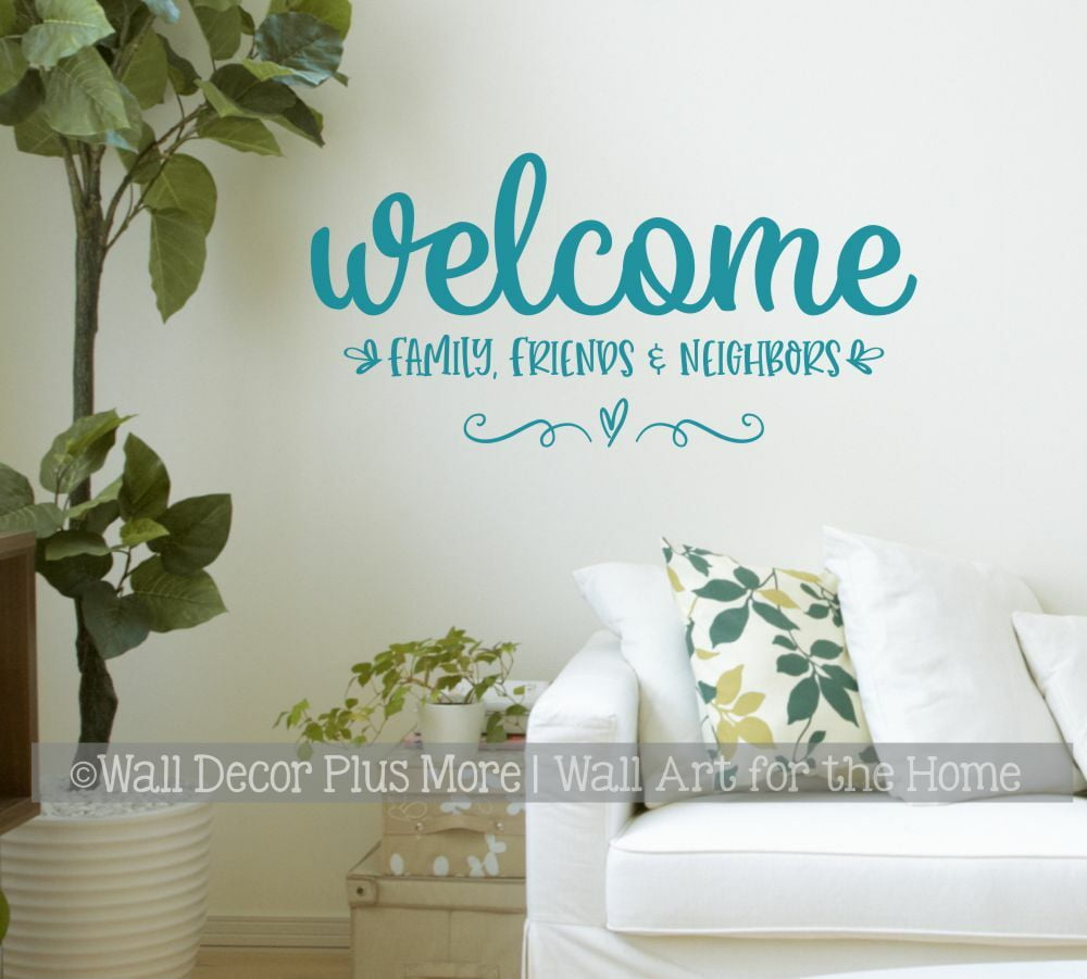 Vinyl Wall Art Welcome Family Friend Neighbors - Quote Decals for Wall ...