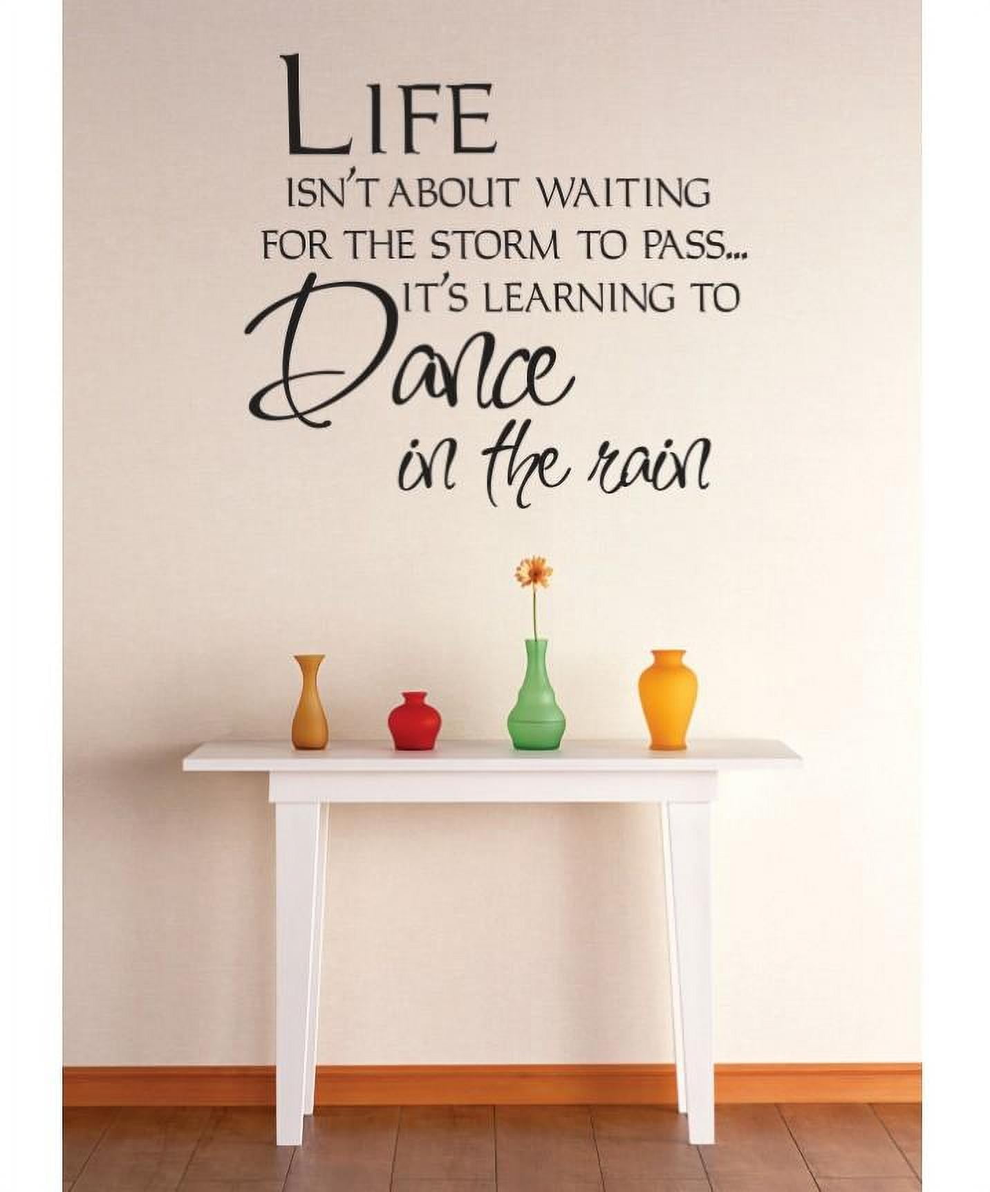 Vinyl Wall Decal Sticker : Life Isnt About Waiting For The Storm To ...