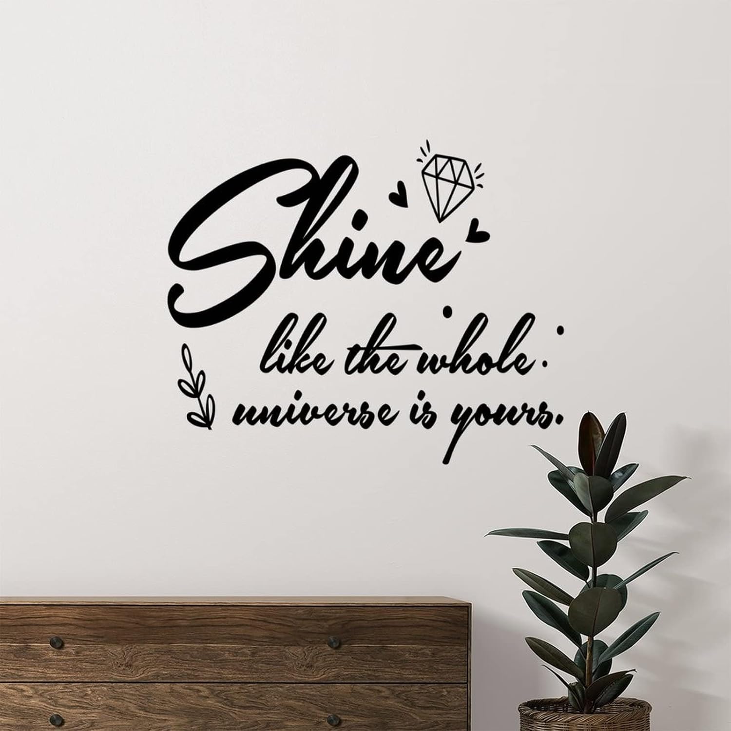 Vinyl Wall Quotes Stickers Shine Like The Whole Universe Is Yours ...