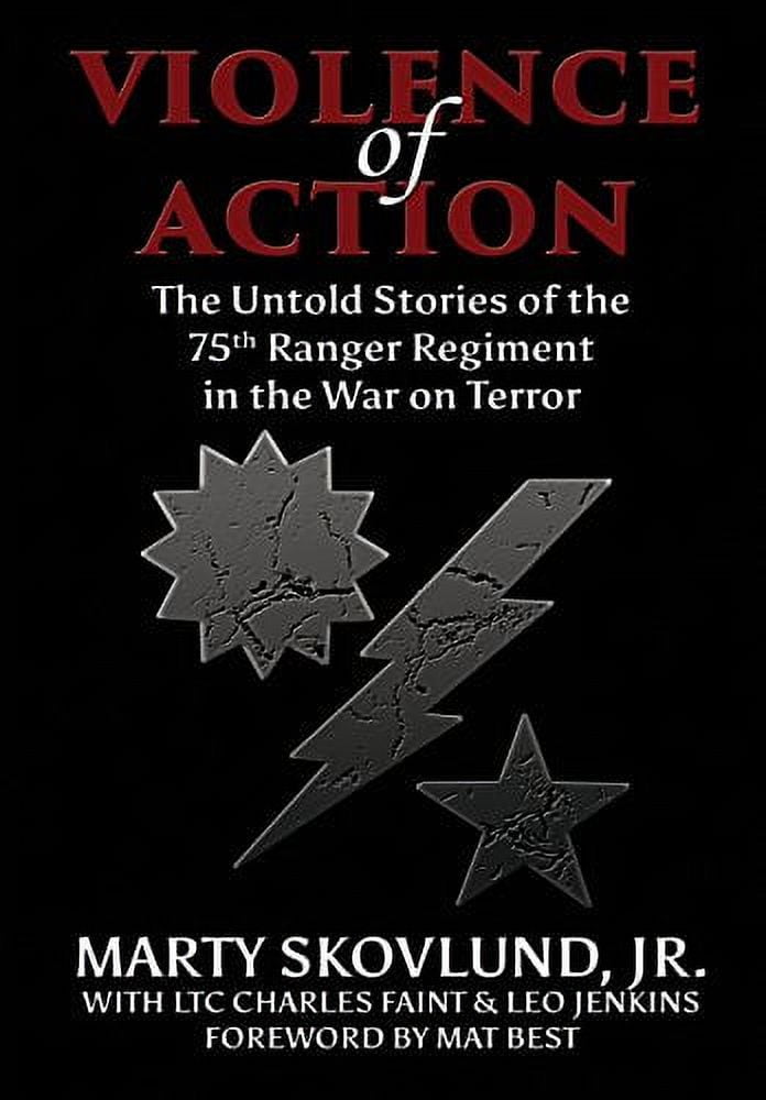 Pre-Owned Violence of Action: The Untold Stories of the 75th Ranger ...