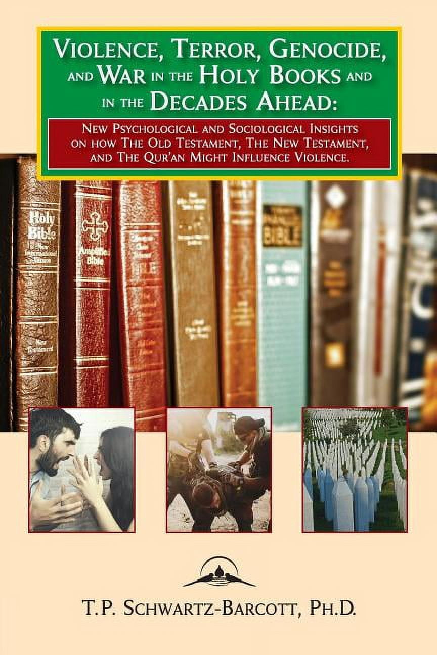 Violence, Terror, Genocide, and War in the Holy Books and in the ...