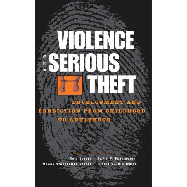 Violence and Serious Theft: Development and Prediction from Childhood ...