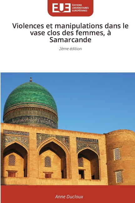 Violences et manipulations dans le vase clos des femmes, à Samarcande ...