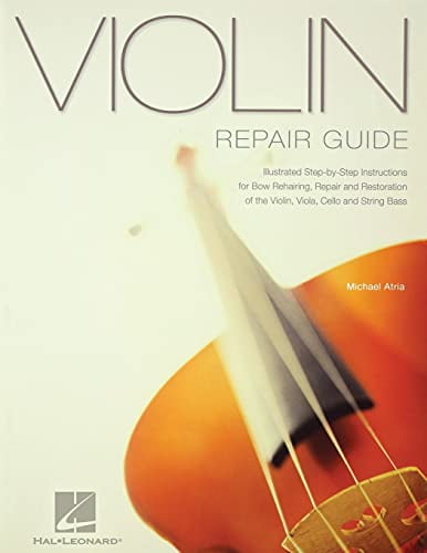 Pre-Owned Violin Repair Guide: Illustrated Step-by-Step Instructions ...