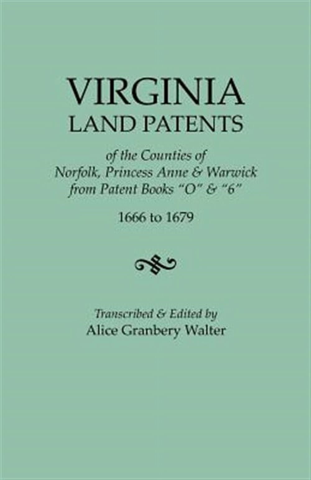 Virginia Land Patents of the Counties of Norfolk, Princess Anne ...