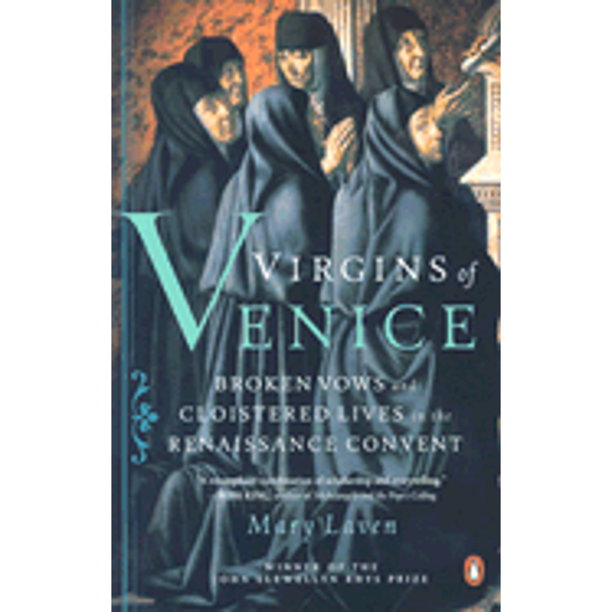 Pre-Owned Virgins of Venice: Broken Vows and Cloistered Lives in the ...