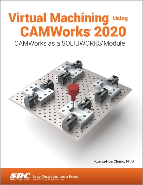 Virtual Machining Using Camworks 2020 - Walmart.com