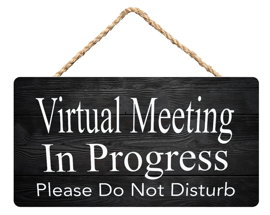 Virtual Meeting In Progress Wooden Hanging Sign 12X6 In Wall Plaque ...