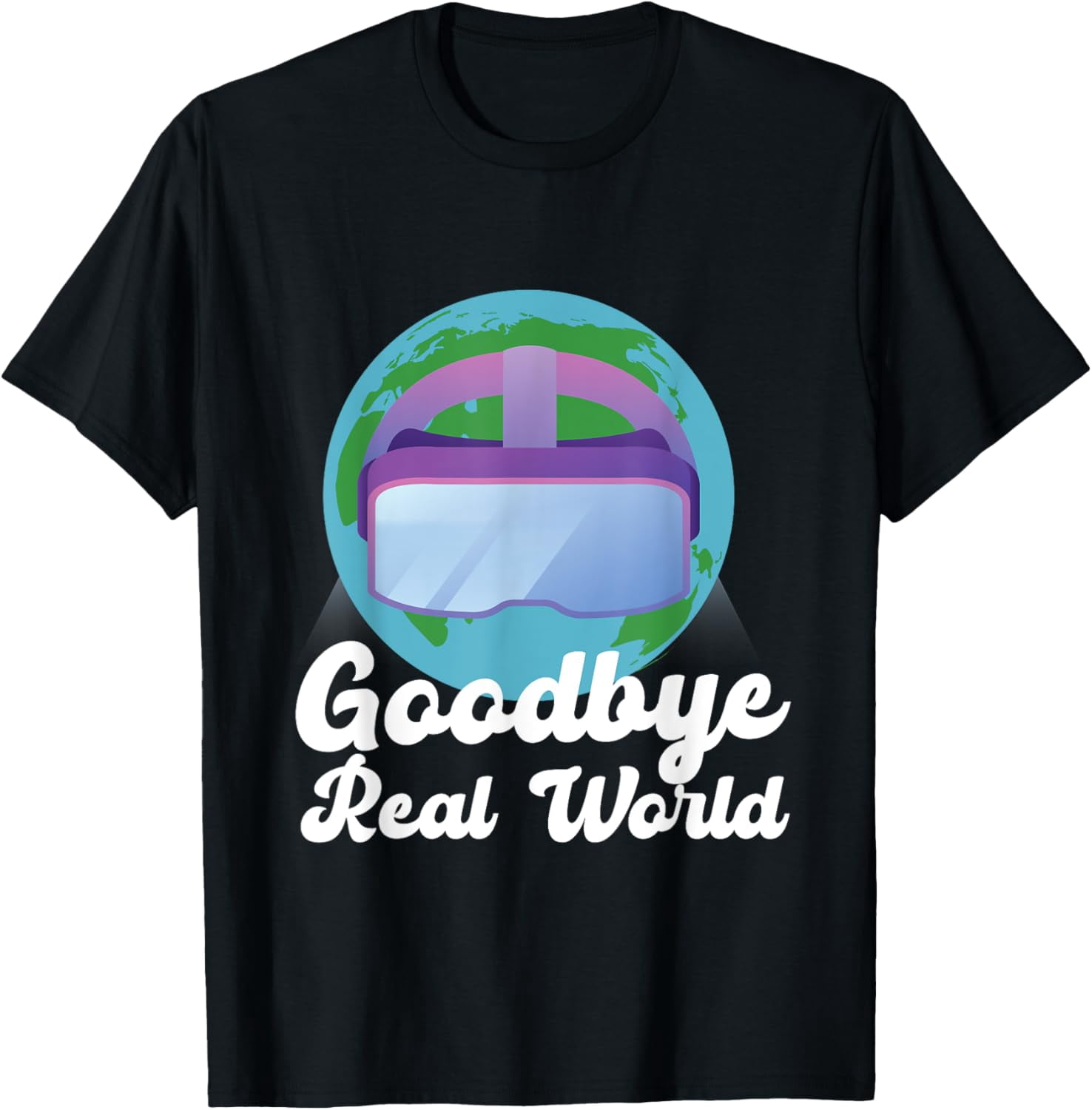Virtual Reality VR Gamer World Headset Goodbye Real World T-Shirt mens ...