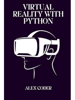 Virtual Reality with Python : Building VR Applications with PyOpenGL ...