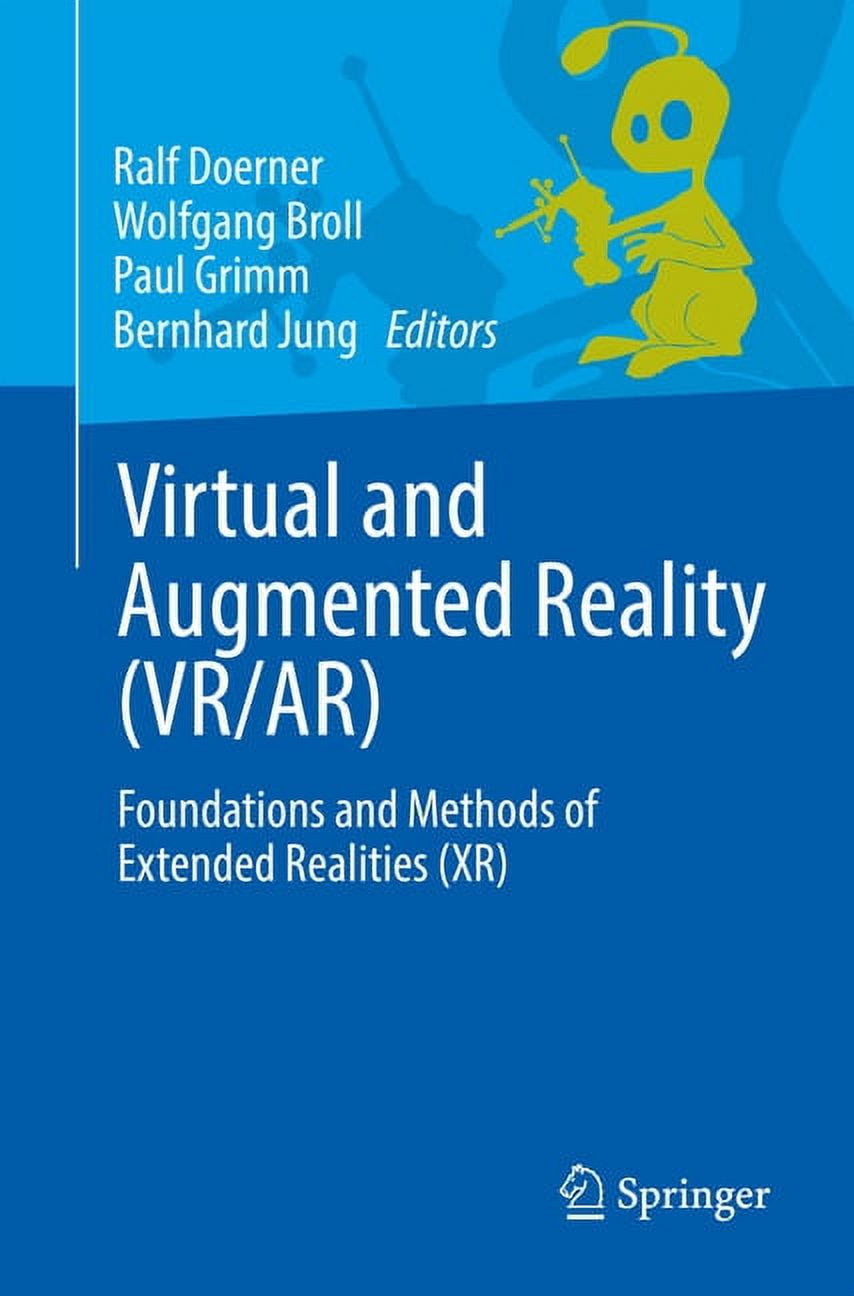 Virtual and Augmented Reality (Vr/Ar): Foundations and Methods of ...