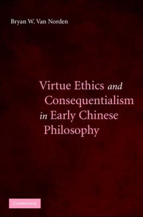 Pre-Owned Virtue Ethics and Consequentialism in Early Chinese ...