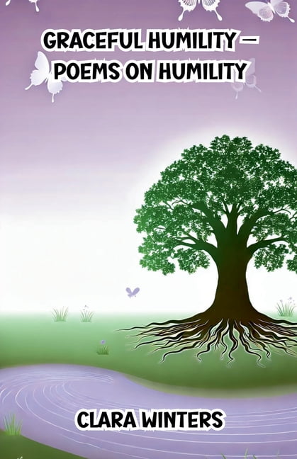 Virtue Graceful Humility - Poems on Humility, (Paperback) - Walmart.com