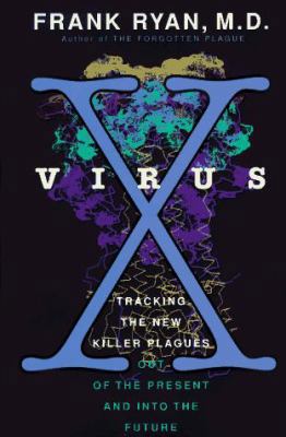 Pre-Owned Virus X: Tracking the New Killer Plagues--Out of the Present ...