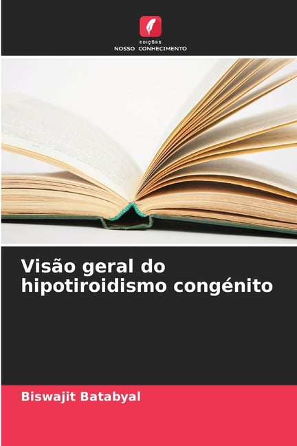 VisÃ£o geral do hipotiroidismo congÃ©nito, (Paperback) - Walmart.com