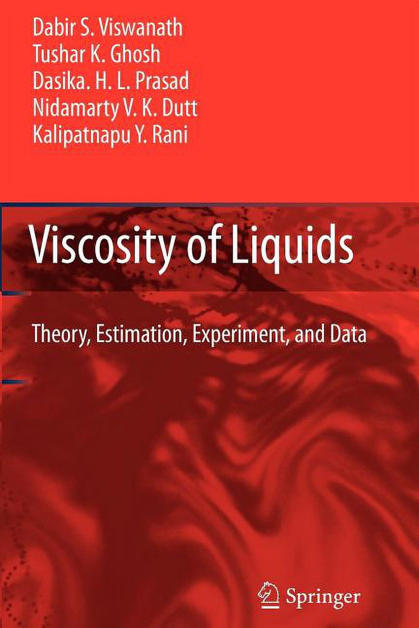 Viscosity of Liquids: Theory, Estimation, Experiment, and Data ...