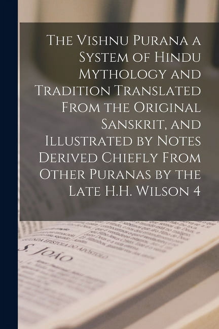 The Vishnu Purana a System of Hindu Mythology and Tradition Translated ...