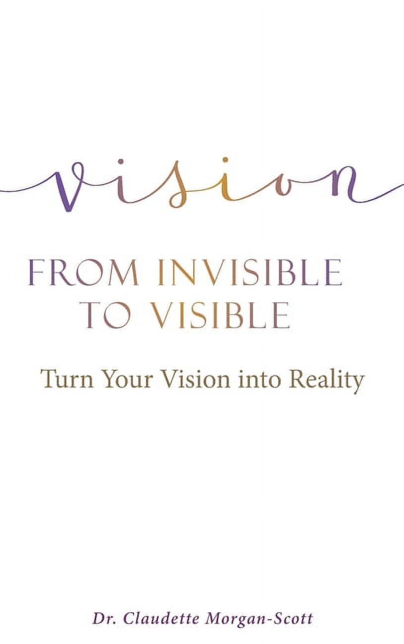 Vision From Invisible to Visible: Turn Your Vision into Reality ...