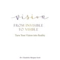 Vision From Invisible to Visible: Turn Your Vision into Reality ...