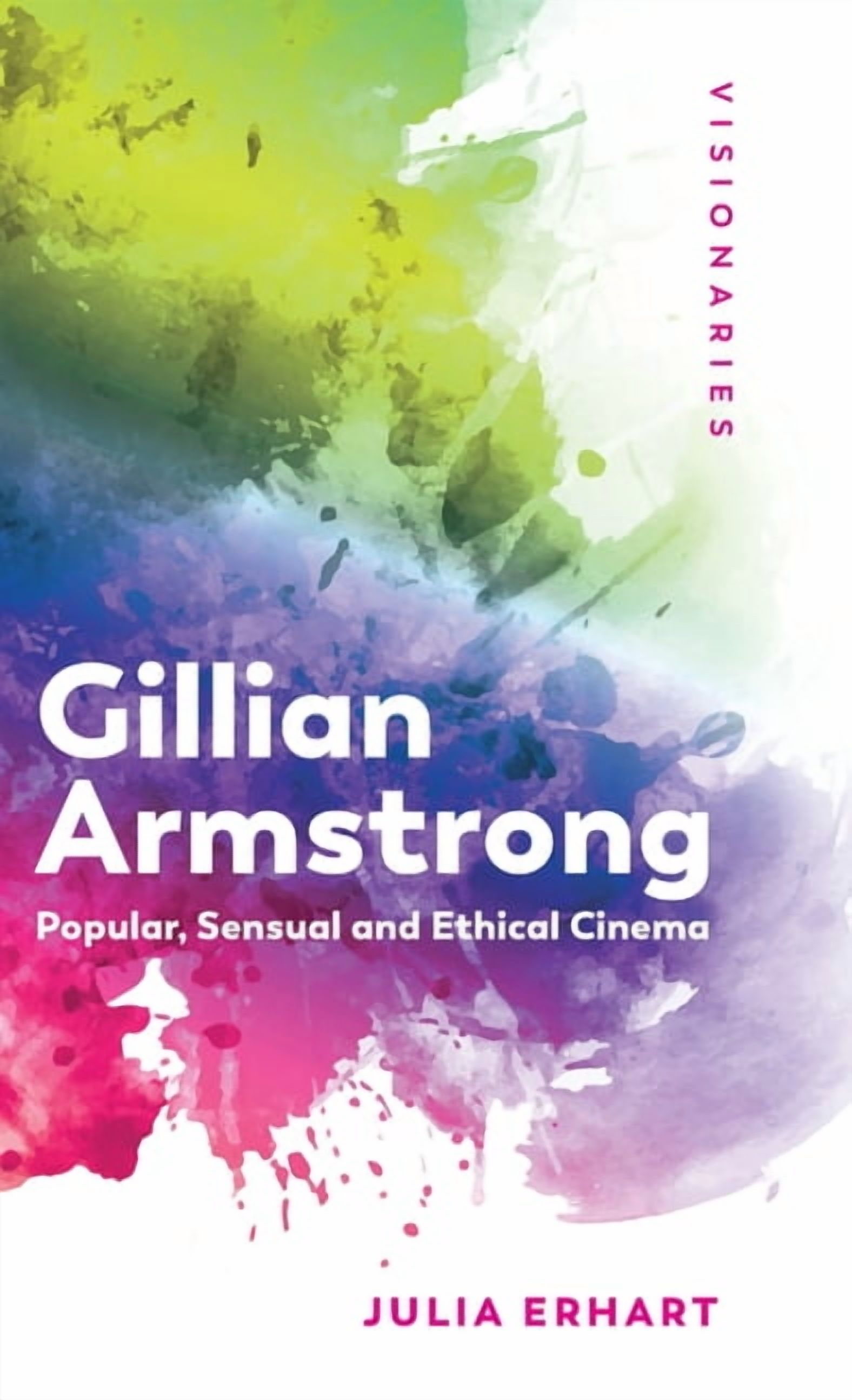 Visionaries: The Work of Women Filmmaker Gillian Armstrong: Popular ...