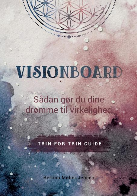 Visionboard: SÃ¥dan gÃ¸r du dine drÃ¸mme til virkelighed - trin for ...